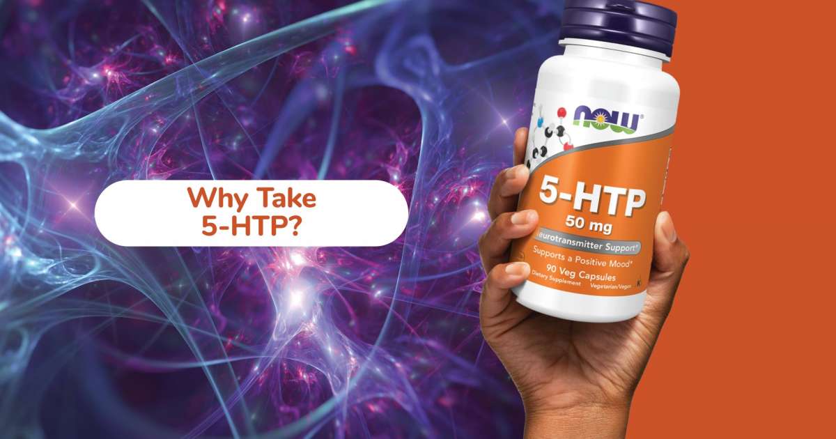 Why Take 5-HTP? | NOW Foods